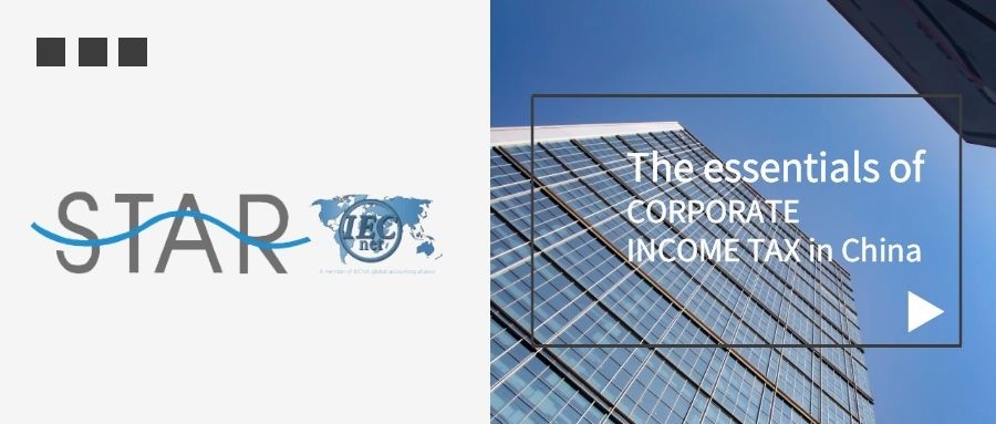 The Essentials of Corporate Income Tax in China - STAR Accounting
